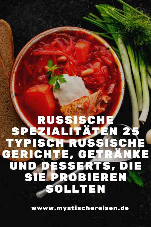 Russische Spezialitäten: 25 typisch russische Gerichte, Getränke und ...